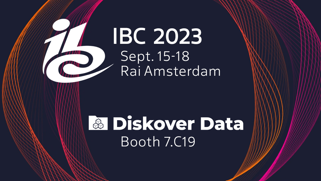 EVENTS | Visit Diskover Data at IBC 2023