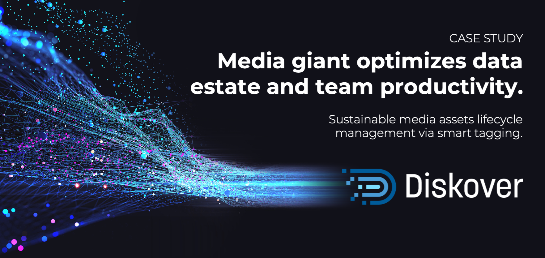 CASE STUDY | Media Giant Optimizes Data Estate and Productivity with Diskover